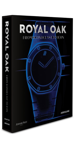 Assouline Publishing - x Audemars Piguet Royal Oak: From Iconoclast to Icon