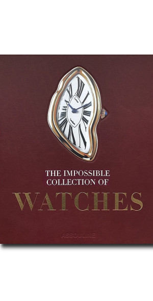Assouline - The Impossible Collection of Watches